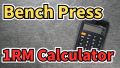 Bench Press 1RM Calculator | Convert Weight, Reps & Sets to Max - ベンチプレス研究所